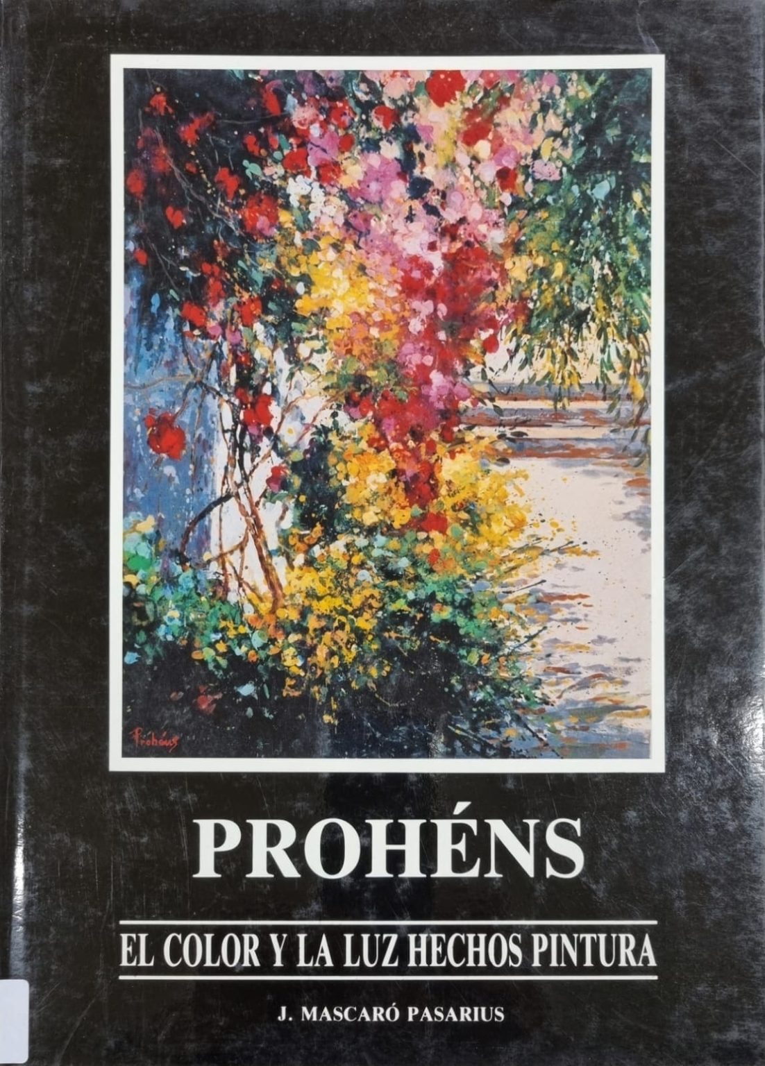 Onofre Prohens. El color y la luz hechos pintura. 1991 – Josep Mascaró ...